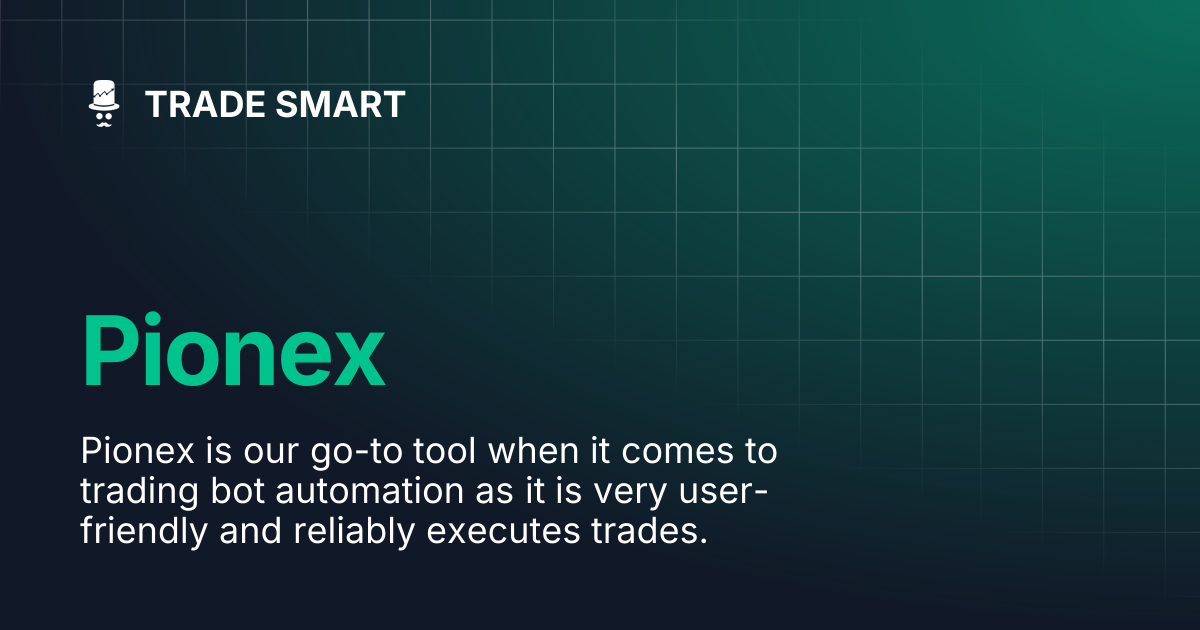 Pionex | TRADE SMART