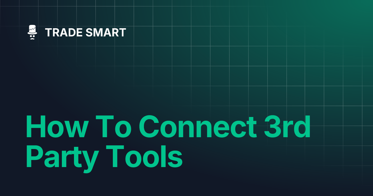 How To Connect 3rd Party Tools | TRADE SMART